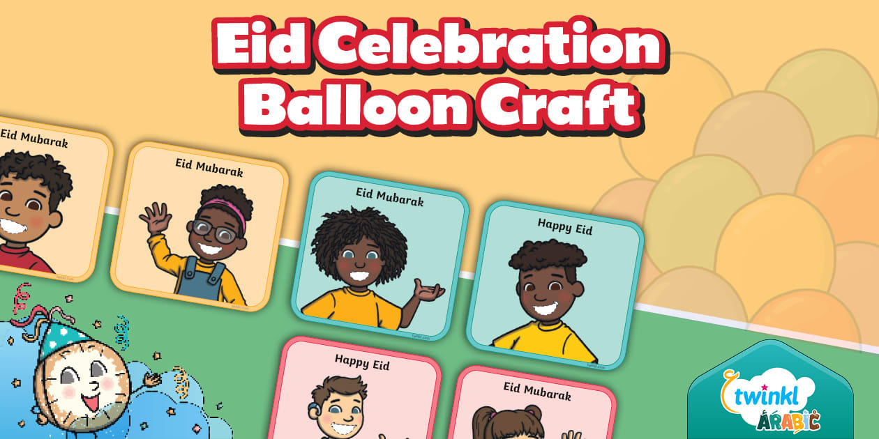 Eid Celebration Balloon Craft
