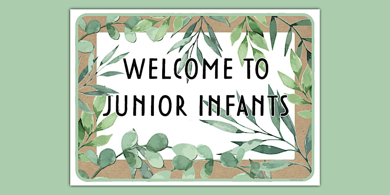 * NEW * Muted Botanical Themed Welcome to Junior Infants Display Poster