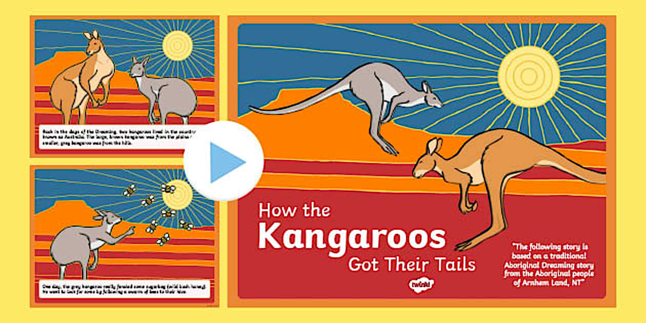 How the Kangaroos Got Their Tails | An Aboriginal Story