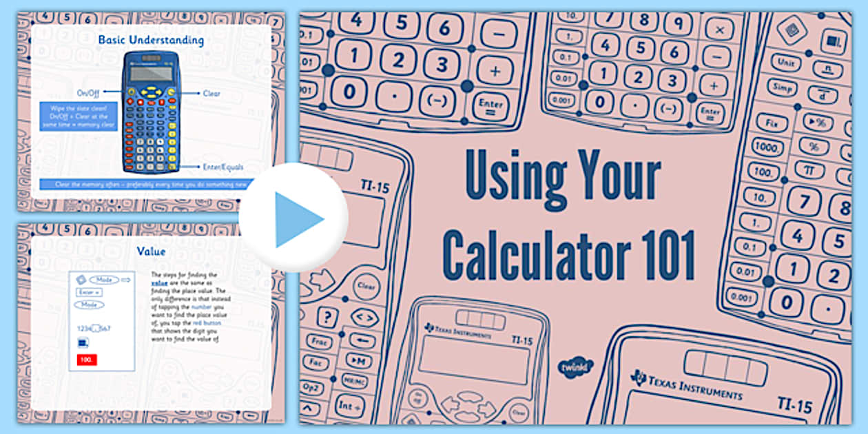 Using Your Calculator PowerPoint - Twinkl