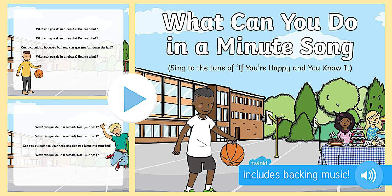 What Can You Do in a Minute? Song PowerPoint - Twinkl