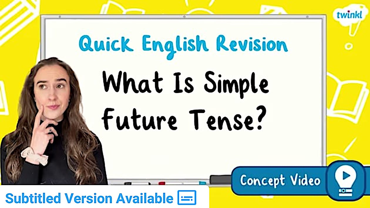 What Is Simple Future Tense | KS2 English Concept Video