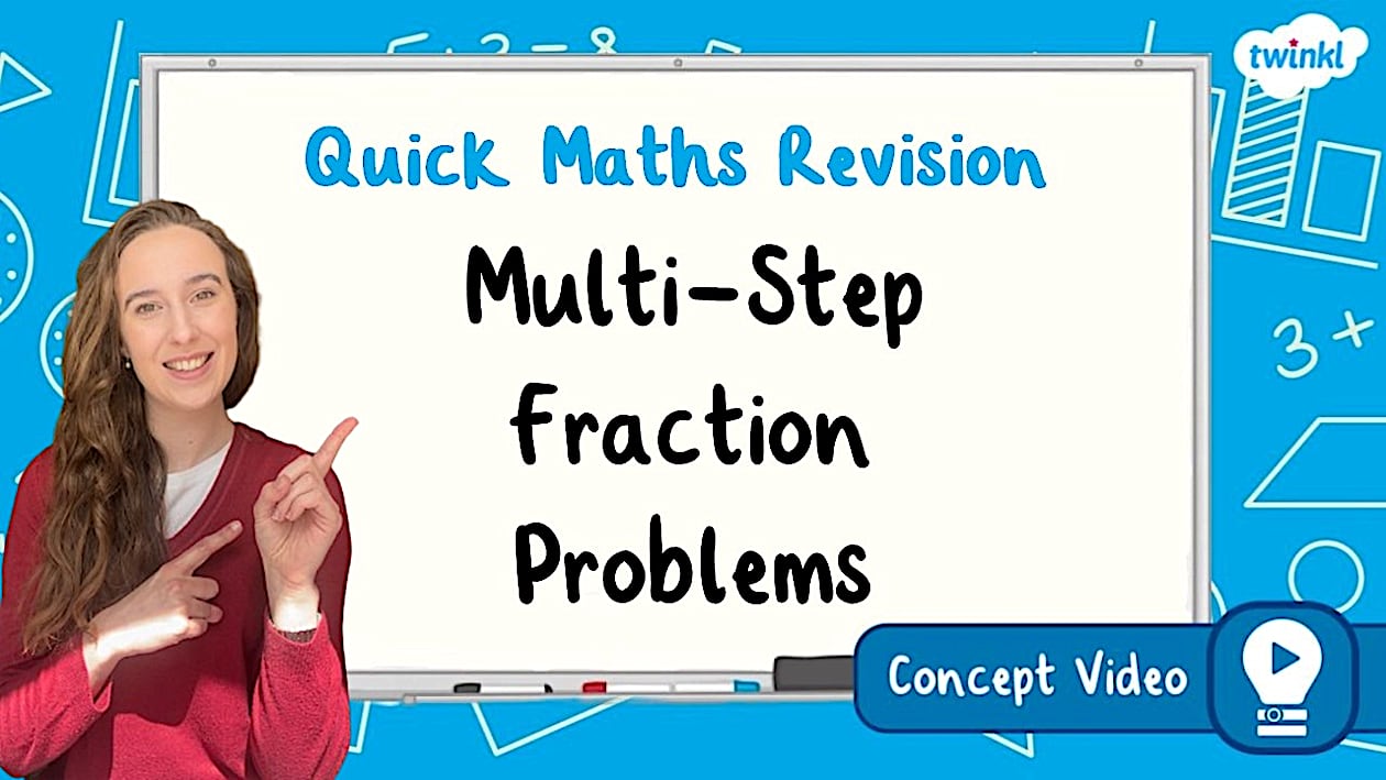 👉 Multi-Step Fraction Problems | KS2 Maths Concept Video 👉 Multi-Step Fraction Problems | KS2 Maths Concept Video