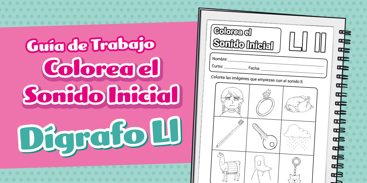 Guía de Trabajo | Dígrafo Ll | Lectoescritura | 1° Básico