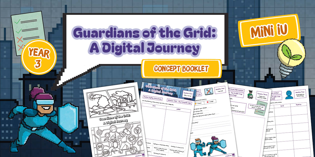 Mini IU Year 3 Guardians of the Grid A Digital Journey Concept Booklet