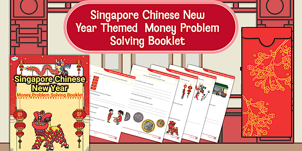 Singapore Chinese New Year Money Problem Solving Booklet | Festive Maths