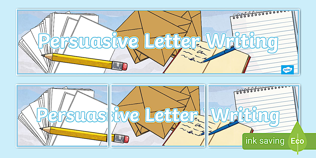 Persuasive Letter Writing Display Banner - Twinkl - KS2