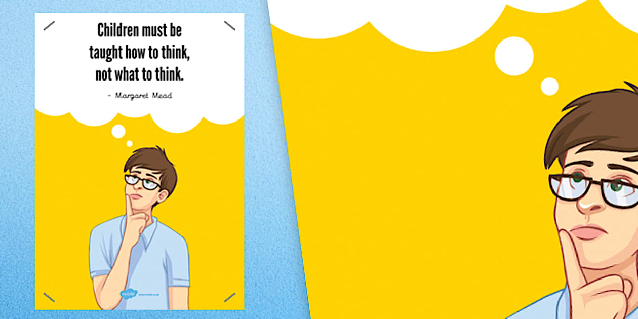Children Must Be Taught How to Think Poster (teacher made)