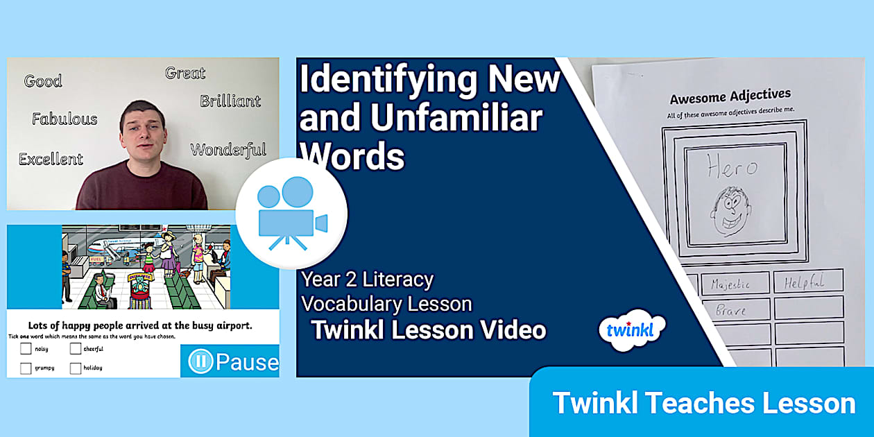 Unfamiliar Vocabulary Video Lesson | Year 2 Literacy