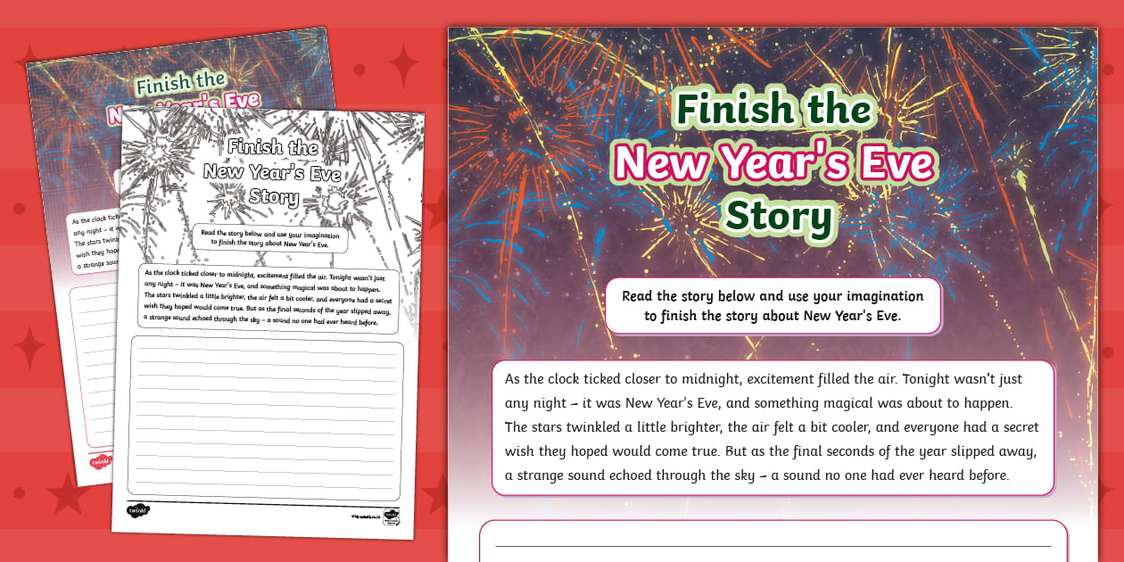 Finish the New Year's Eve Story Writing Template - Twinkl