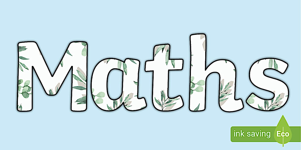 Botanical- Themed Maths Title Display Lettering - - Twinkl