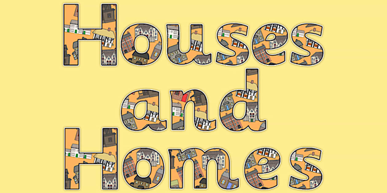 Houses and Homes Display Lettering (teacher made) - Twinkl