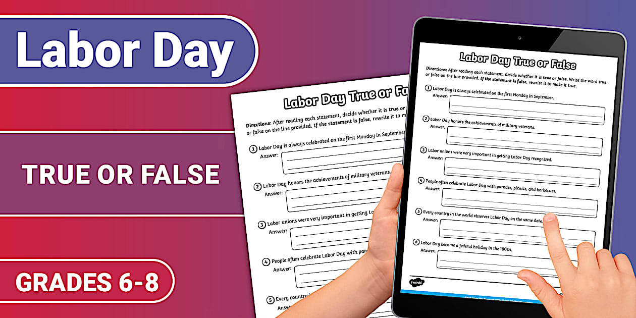 Labor Day True or False Worksheet for 6th-8th Grade - Twinkl