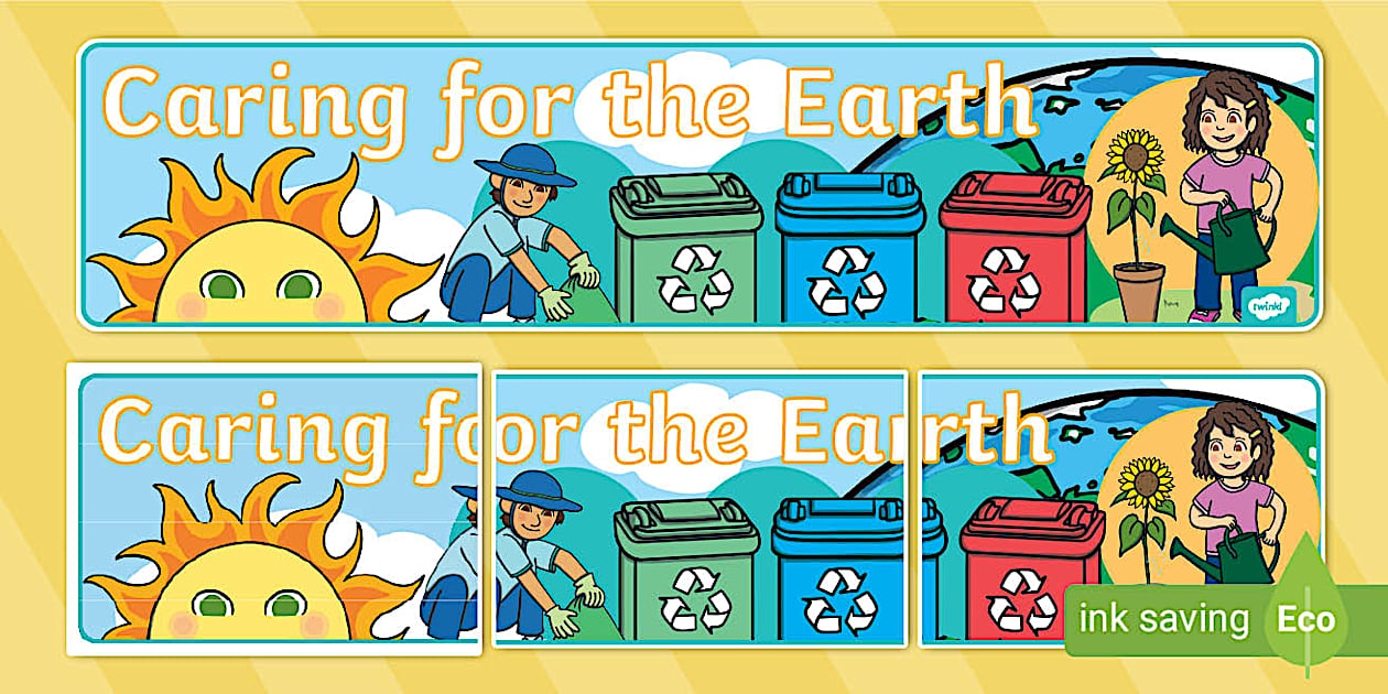 Caring for the Earth Display Banner (Teacher-Made) - Twinkl