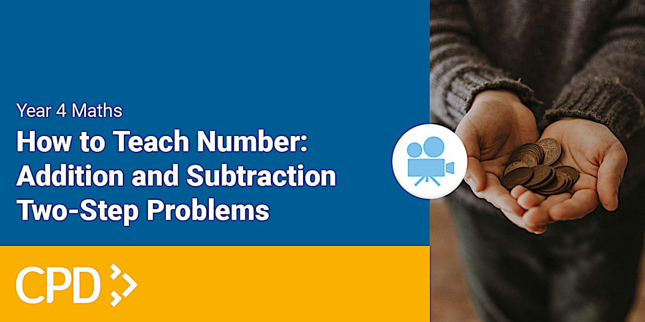 How to Teach Number in Year 4: Addition and Subtraction Two-Step Problems