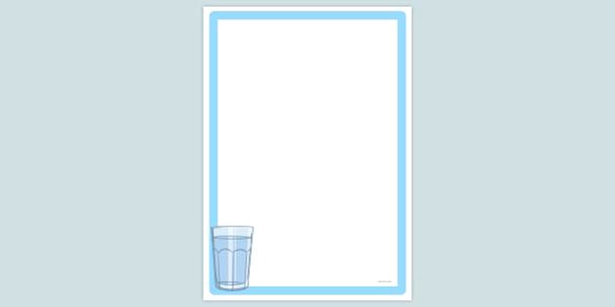 Glass of Water Page Border (Teacher-Made) - Twinkl