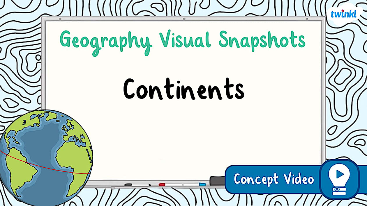 Continents | KS1 Geography Concept Video