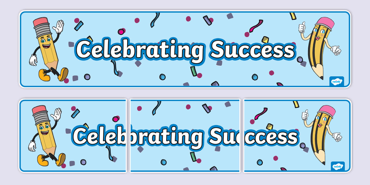 Celebrating Success Banner - display lettering - Twinkl