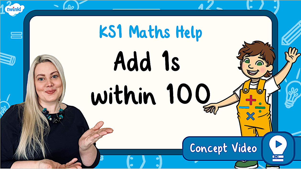👉 Add 1s within 100 (Addition and Subtraction) | KS1 Maths Concept Video