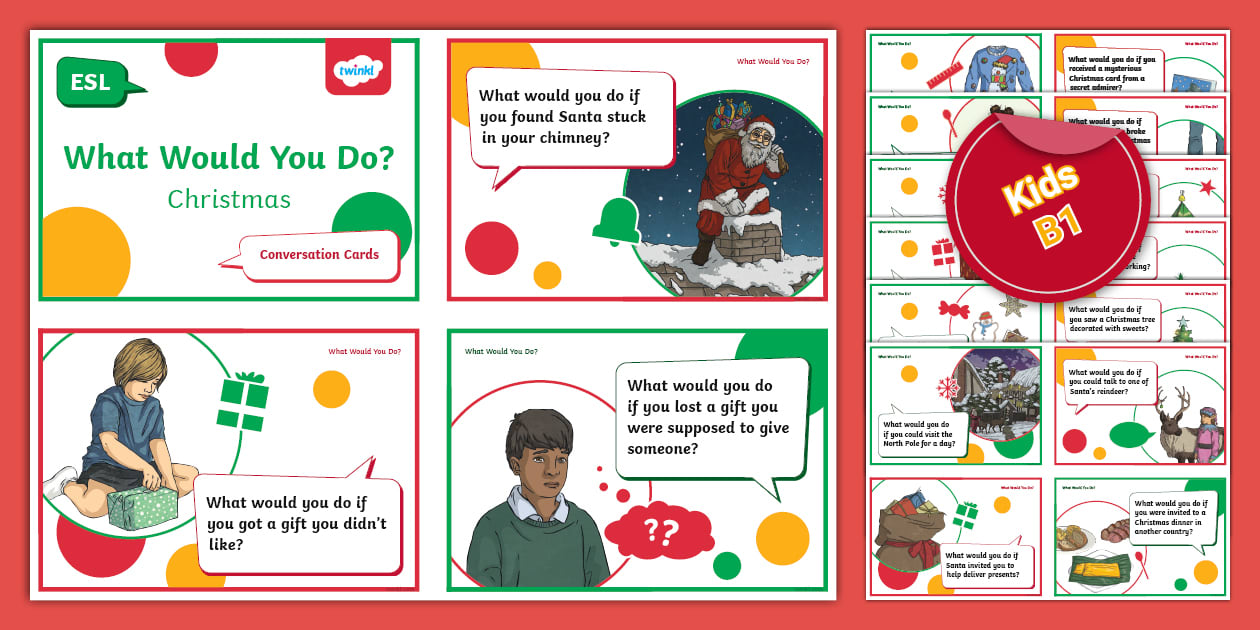 ESL What Would You Do? Christmas Conversation Cards [Kids, B1]