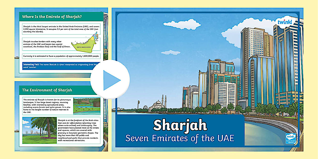 Sharjah - Seven Emirates of the UAE PowerPoint - Twinkl