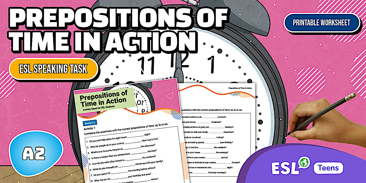 Prepositions of Time ESL Speaking Task [Teens, A2]