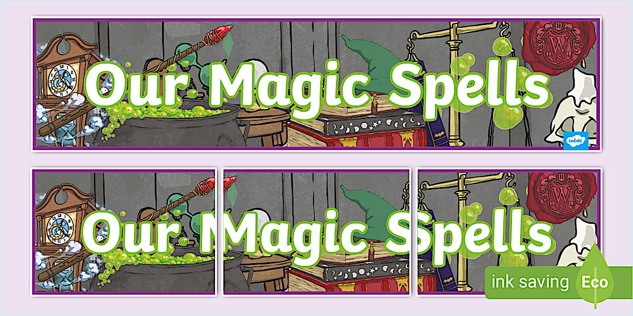 Our Magic Spells Display Banner (teacher made) - Twinkl