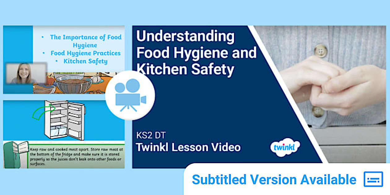 KS2 (Ages 7-11) Food Hygiene and Kitchen Safety Video Lesson