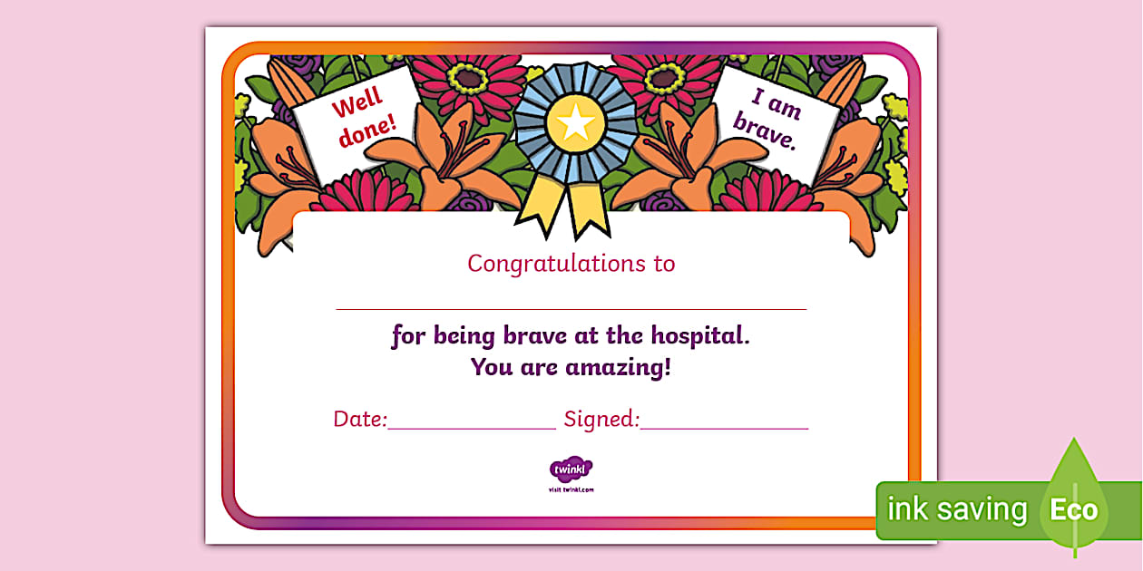 Hospital Bravery Certificate - KS1 - EYFS - Being Brave