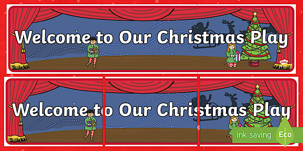 Welcome to Our Christmas Play Banner (teacher made) - Twinkl