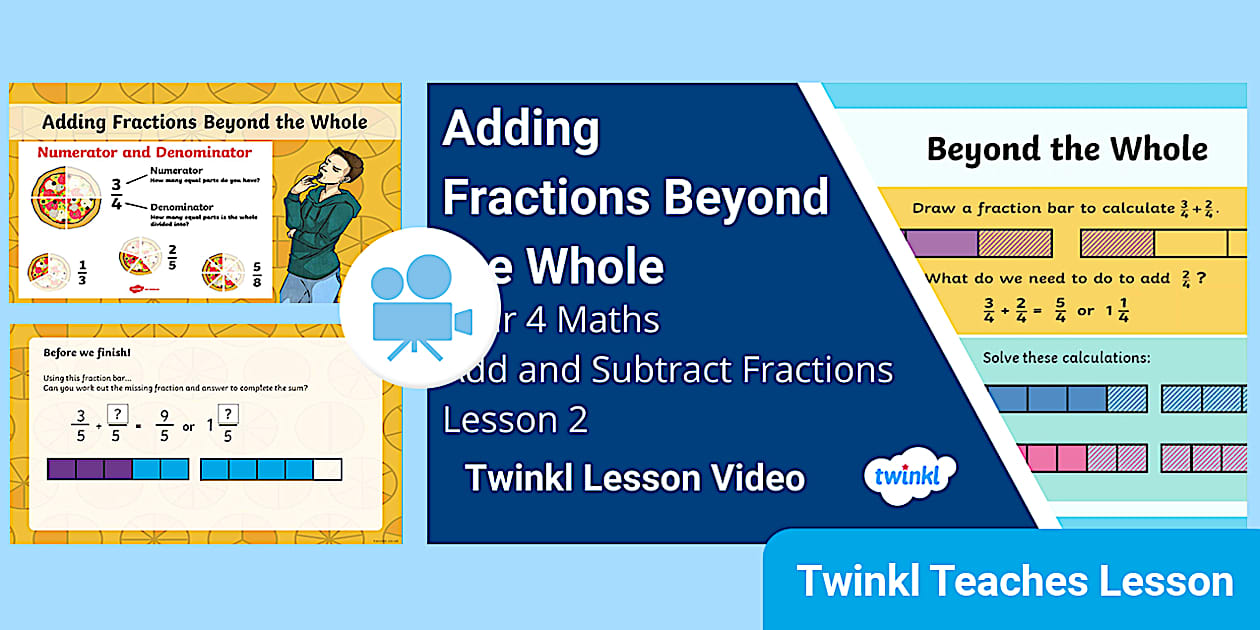 👉 Year 4 (Ages 8-9) Add and Subtract Fractions: Video Lesson 2