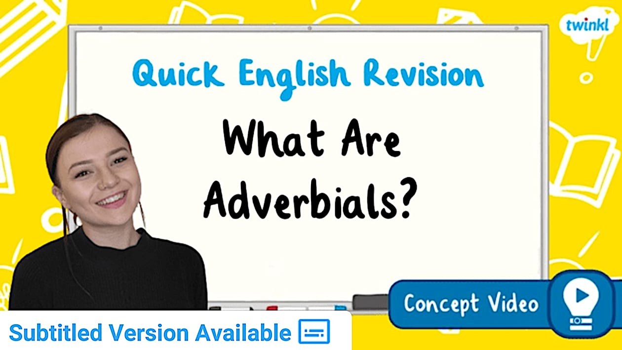 What Are Adverbials? | KS2 English Concept Video - Twinkl