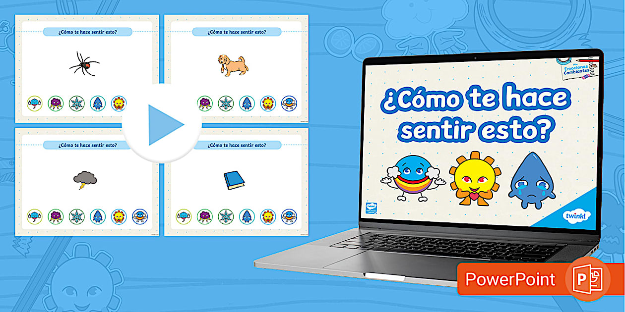 Presentación: Mis emociones cambiantes - ¿Cómo te hace sentir esto?