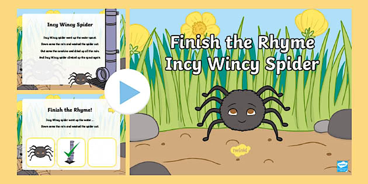 Finish the Rhyme: Incy Wincy Spider PowerPoint | Twinkl