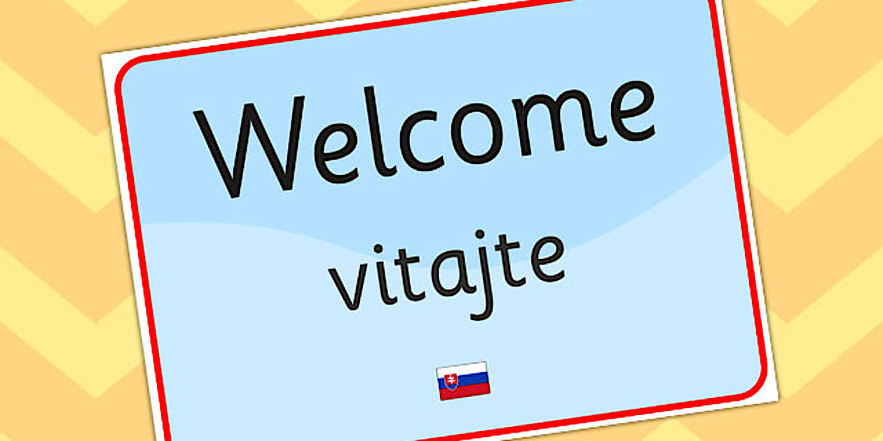 Welcome Sign EAL Slovak Version (teacher made) - Twinkl