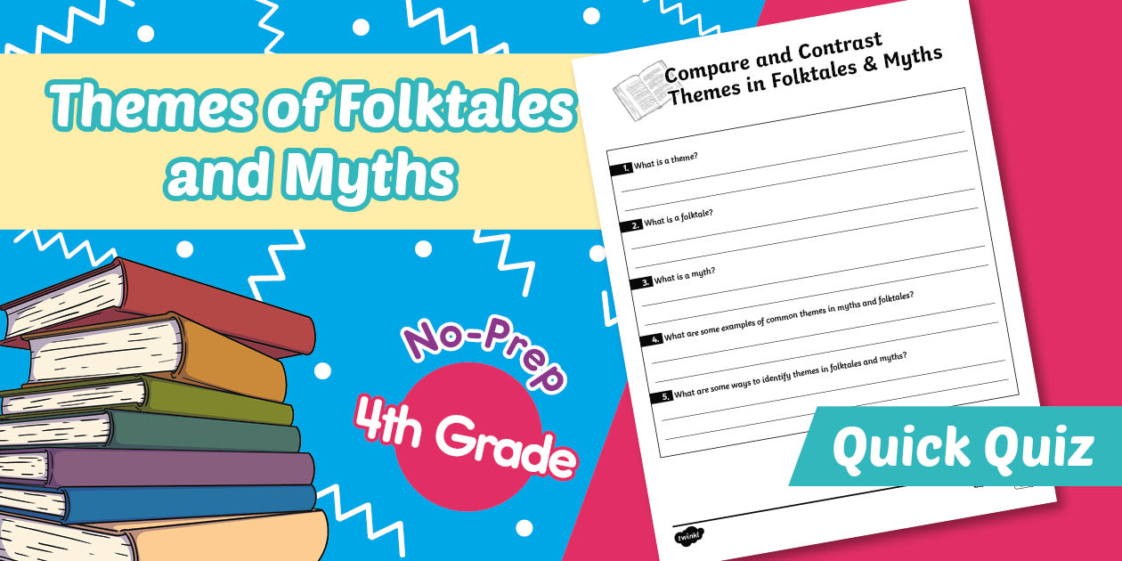 Compare and Contrast Themes in Folktales & Myths Quick Quiz