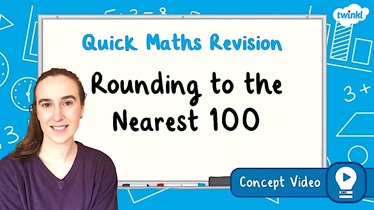 👉 Rounding to the Nearest 100 | KS2 Maths Concept Video