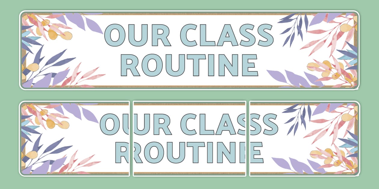 Colourful Botanical Themed Our Class Routine Display Banner