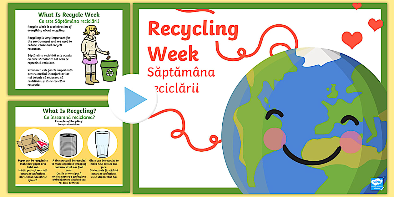 Recycle Week PowerPoint English/Romanian - Recycle Week PowerPoint