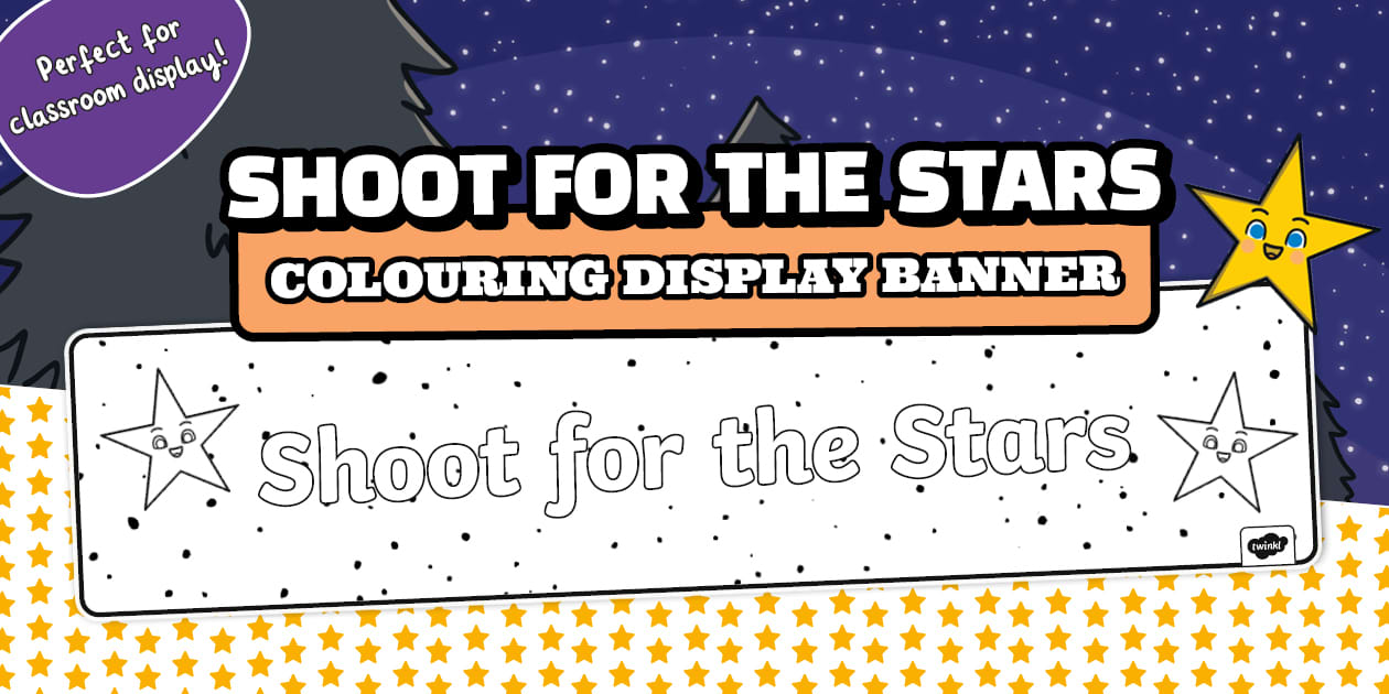 Shoot for the Stars Colouring Display Banner