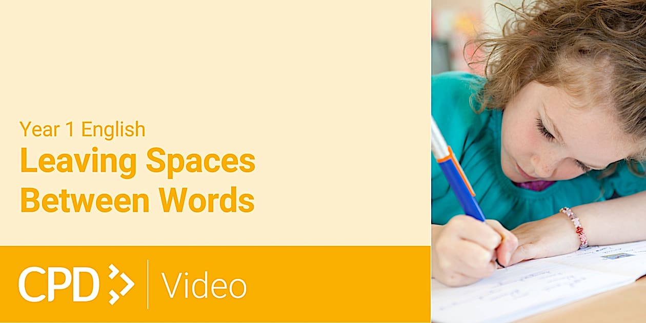 How to Teach SPaG in Y1: Leaving Spaces Between Words CPD Video