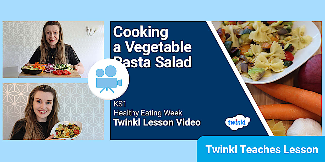 KS1 (Ages 5-7) Healthy Eating Week Video Lesson - Twinkl