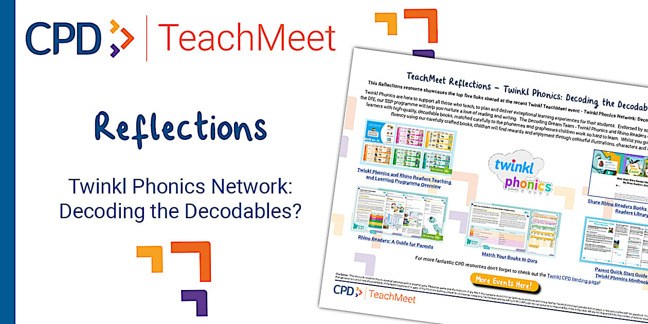 TeachMeet Reflections - Twinkl Phonics Network: Decoding the Decodables