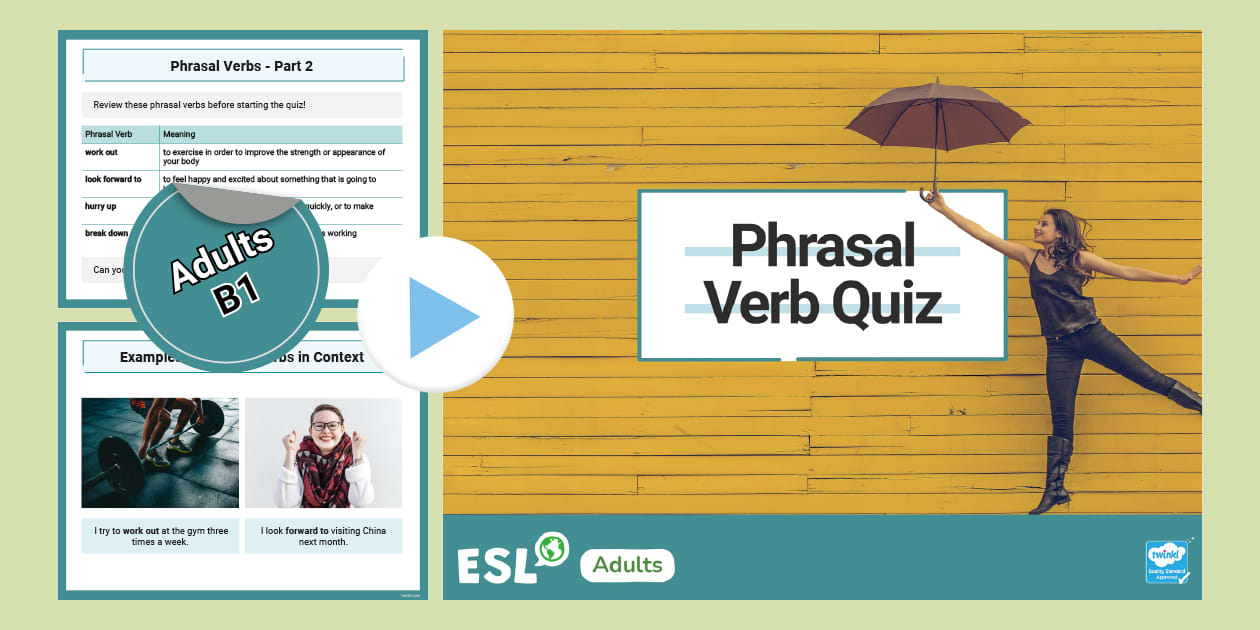 ESL Phrasal Verb Quiz [Adults, B1] - Twinkl