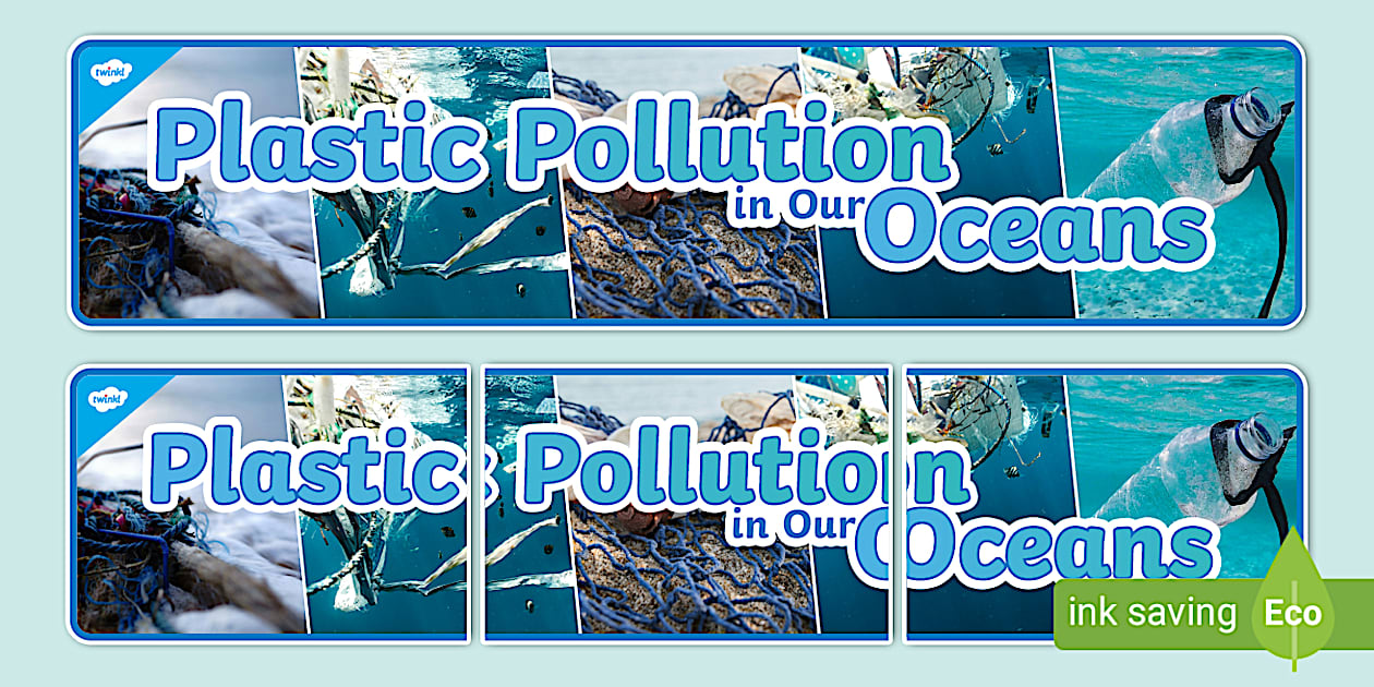 Plastic Pollution in Our Oceans Photo Display Banner