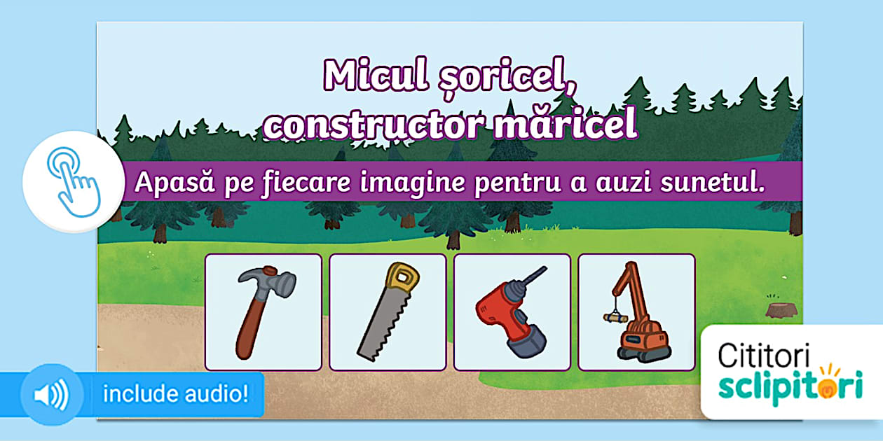 Micul șoricel, constructor măricel – Ascultă sunetul online