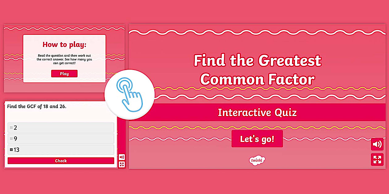 Sixth Grade Find the Greatest Common Factor Interactive Quiz