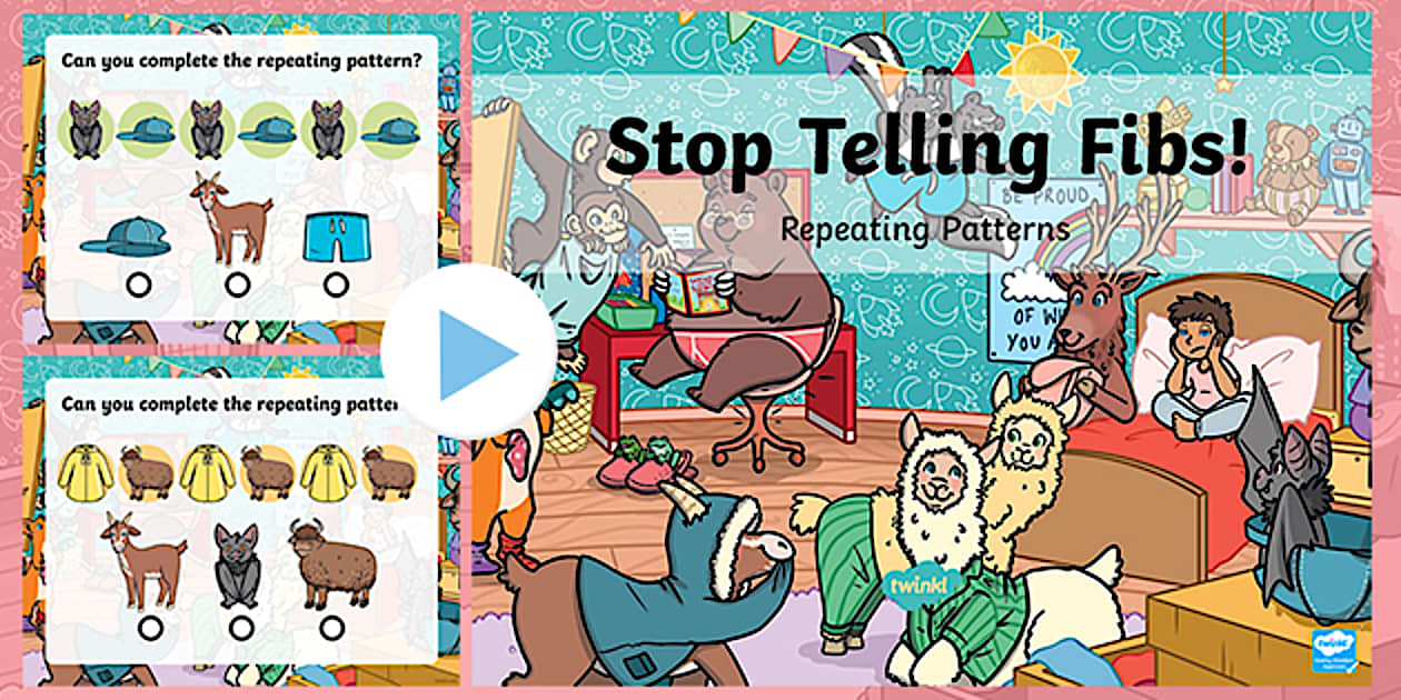 EYFS Stop Telling Fibs! Repeating Patterns PowerPoint