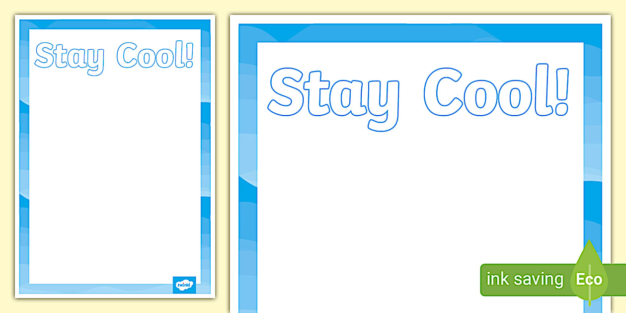 Stay Cool Poster (Teacher-Made) - Twinkl