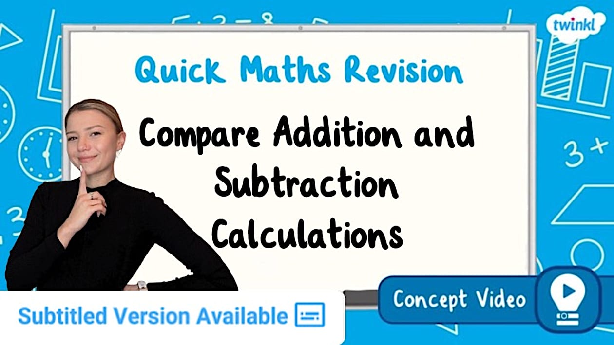 👉 Compare Addition and Subtraction Calculations | KS2 Maths Concept Video